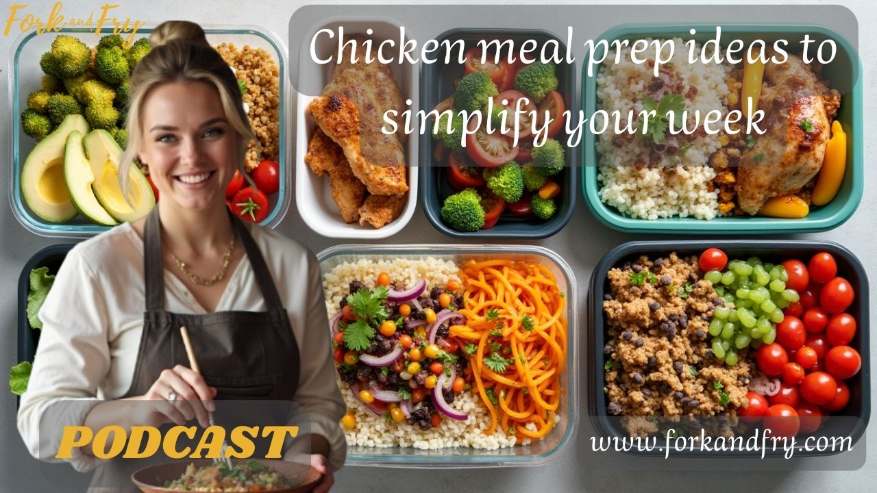 Chicken meal prep ideas to simplify your week | Fork and Fry